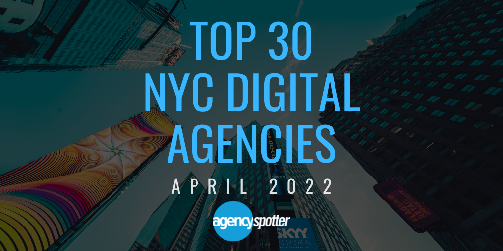 Agency Spotter Releases the Top 30 New York City Digital Agencies Report
